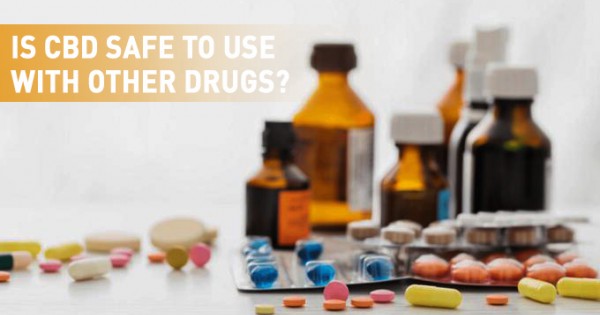 Is CBD safe to use with other drugs?